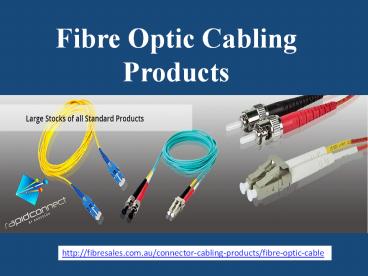 Fibre Optic Cabling Products presentation | free to download
