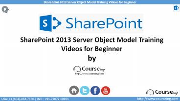 PPT – SharePoint 2013 Server Object Model Training Videos for Beginner PowerPoint presentation ...