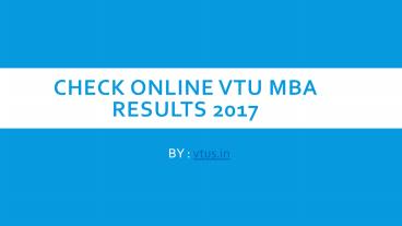 PPT – How to check VTU MBA result Online PowerPoint presentation | free ...