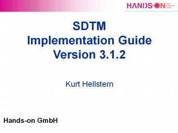 SDTM Implementation Guide Version 3.1.2 presentation | free to view