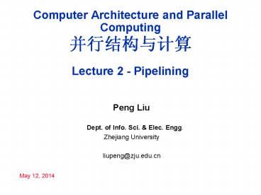 Computer Architecture and Parallel Computing ??????? Lecture 2 - Pipelining presentation | free ...