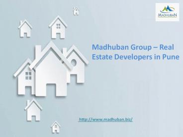 Madhuban-Group-Real-Estate-Developers-in-Pune presentation | free to download