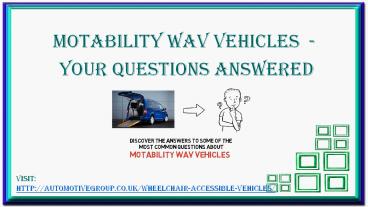 Motability WAV Vehicles - Your Questions Answered presentation | free ...