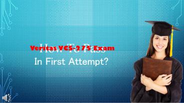 Veritas VCS-275 VCE presentation | free to download