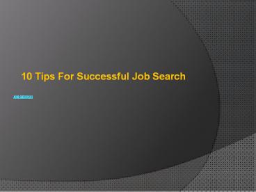 10 tips for successful job search presentation | free to download