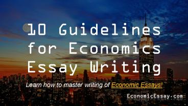 10 Guidelines for Economics Essay Writing presentation | free to download