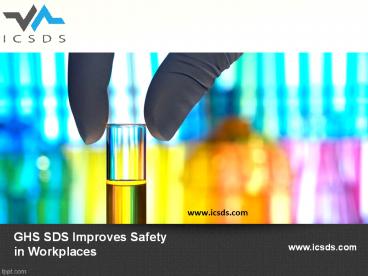 Ghs sds improves safety in workplaces presentation | free to download