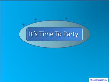 PPT – It’s Time To Party PowerPoint presentation | free to download ...