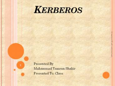 Kerberos presentation | free to download