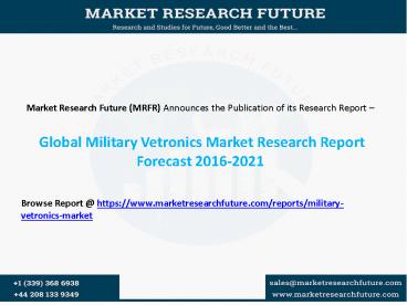 PPT – Global Military Vetronics Market Research Report Forecast 2016 ...