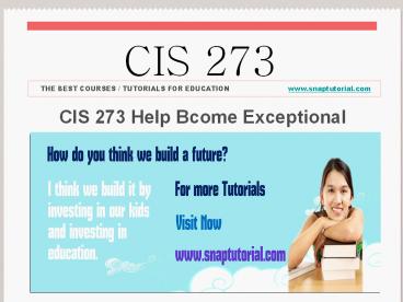 PPT – CIS 273 Help Bcome Exceptional / snaptutorial.com PowerPoint presentation | free to ...