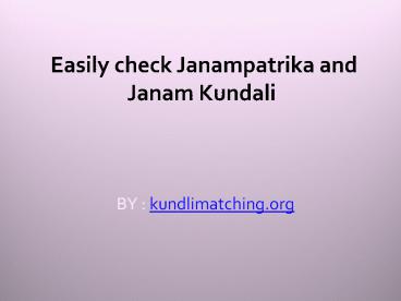 Easily check Janampatrika and Janam Kundali presentation | free to download