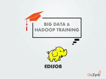 PPT – Big Data and Hadoop Training in Edison PowerPoint presentation ...