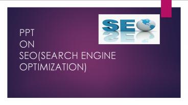 PPT – SEO ppt PowerPoint presentation | free to download - id: 85eb89-MWYyN