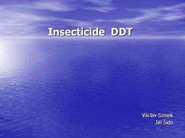 Insecticide DDT presentation | free to view