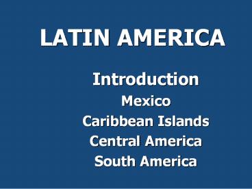 PPT – LATIN AMERICA PowerPoint presentation | free to view - id: 860a09 ...