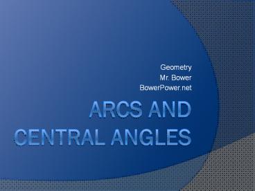 Arcs and Central Angles presentation | free to download