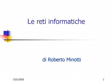 Le reti informatiche presentation | free to download