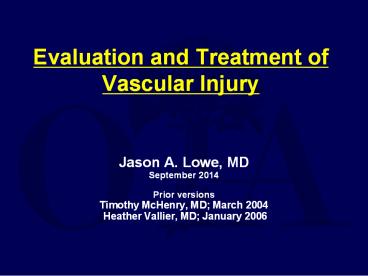 Evaluation and Treatment of Vascular Injury presentation | free to download
