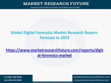 PPT – Global Digital Forensics Market Research Report- Forecast to 2022 PowerPoint presentation ...