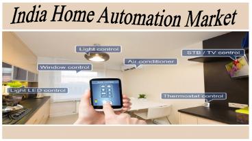 India Home Automation Market presentation | free to download