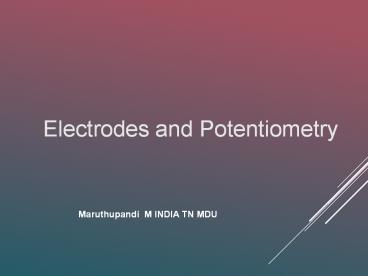 PPT – Electrodes and Potentiometry PowerPoint presentation | free to ...