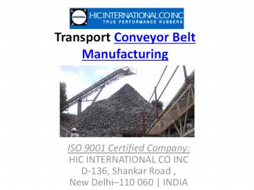 PPT – Transport Conveyor Belt Manufacturing PowerPoint presentation ...