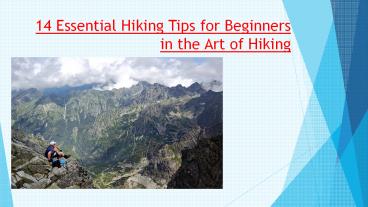 14 Essential Tips for Beginners In the Art of Hiking presentation ...