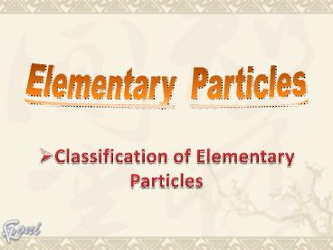 Elementary Particles Classification presentation | free to download