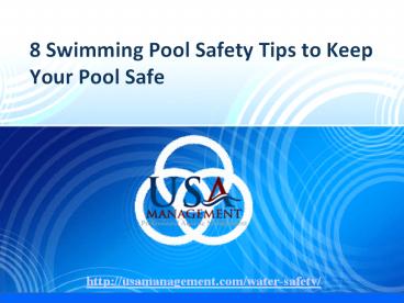 8 Swimming Pool Safety Tips to Keep Your Pool Safe presentation | free ...