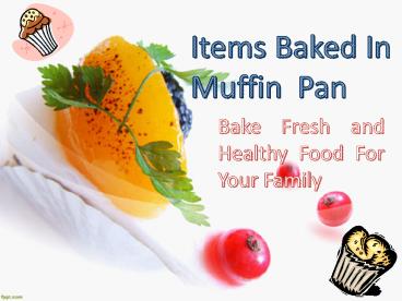 Items Baked In Muffin Pan presentation | free to download
