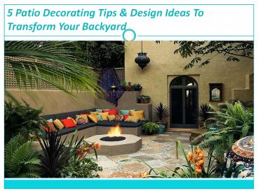 5 Patio Decorating Tips & Design Ideas To Transform Your Backyard ...