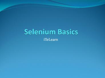 Basics of Selenium presentation | free to download
