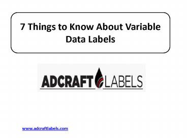 PPT – 7 Things to Know About Variable Data Labels PowerPoint ...
