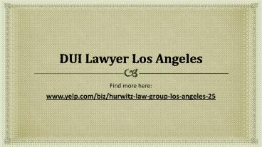 PPT – DUI Lawyer PowerPoint presentation | free to download - id ...