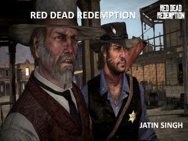 Red Dead Redemption's Gameplay,Development, Setting,reception and ...