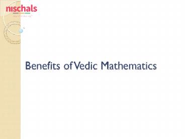 PPT – Benefits of Vedic Mathematics PowerPoint presentation | free to ...
