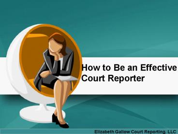 PPT – How to be an effective court reporter PowerPoint presentation ...