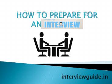 How to prepare for an interview, How to prepare for interview ...