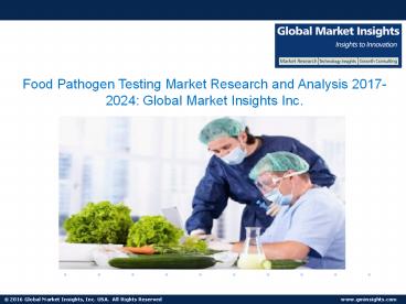 Food Pathogen Testing Market, Present Efficiencies and Future ...