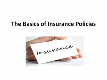 The Basics of Insurance Policies presentation | free to download