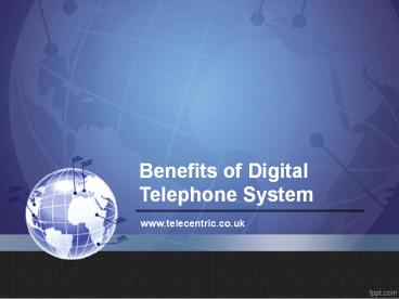 PPT – Benefits of digital telephone system PowerPoint presentation ...