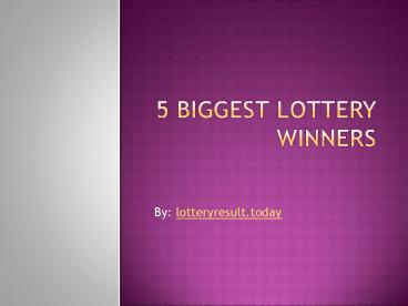 5 Biggest Lottery Winners presentation | free to download