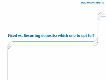 PPT – Fixed vs. Recurring Deposits Which one to Opt For Investment ...
