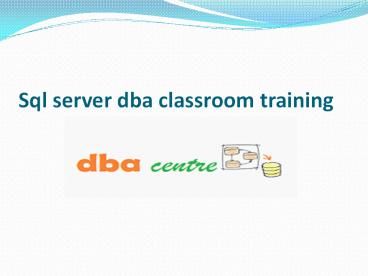 PPT – SQL DBA Training in Hyderabad PowerPoint presentation | free to ...