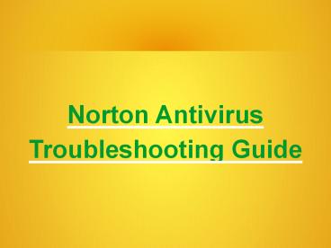 PPT – Nortan troubleshooting guide PowerPoint presentation | free to ...