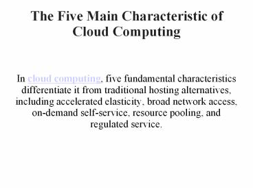 The Five Main Characteristic of Cloud Computing (1) presentation | free ...