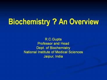 Biochemistry - An Overview presentation | free to download
