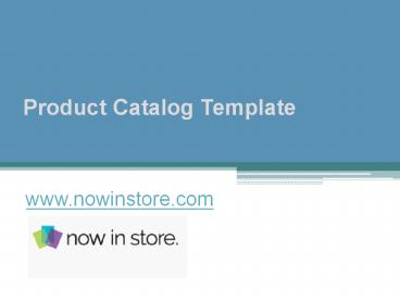 Product Catalog Template - www.nowinstore.com presentation | free to ...