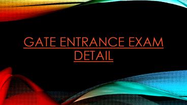 GATE Exam Detail presentation | free to download